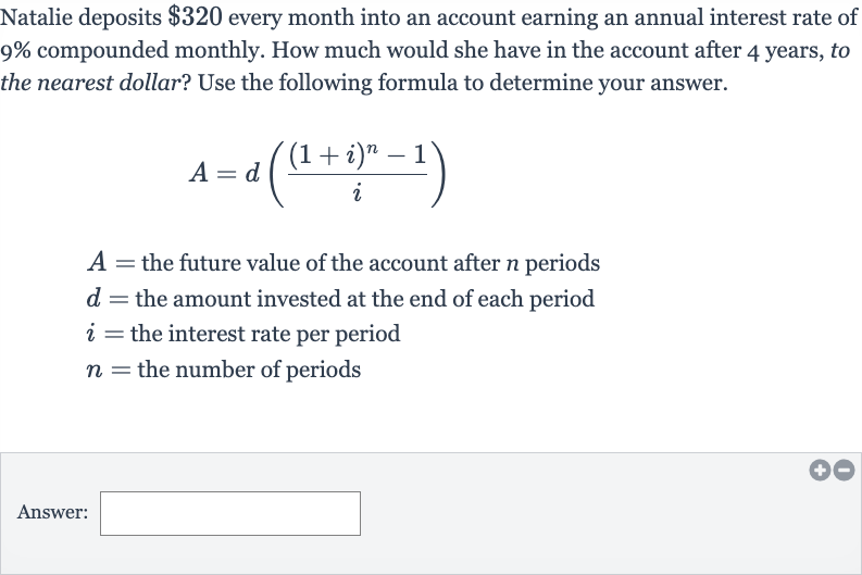 Solved Natalie deposits 320 every month into an account earning a